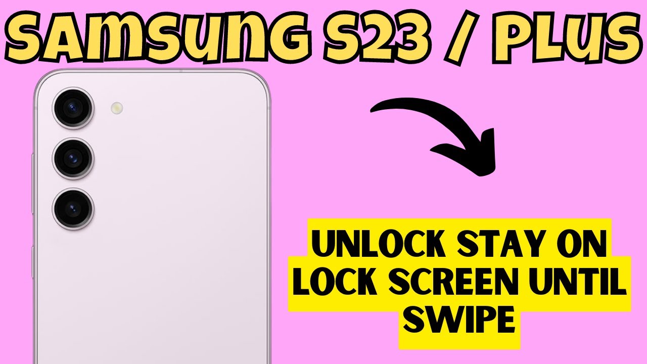 Samsung S23 / Plus Face ID Unlock Stay On Lock Screen Until Swipe - YouTube