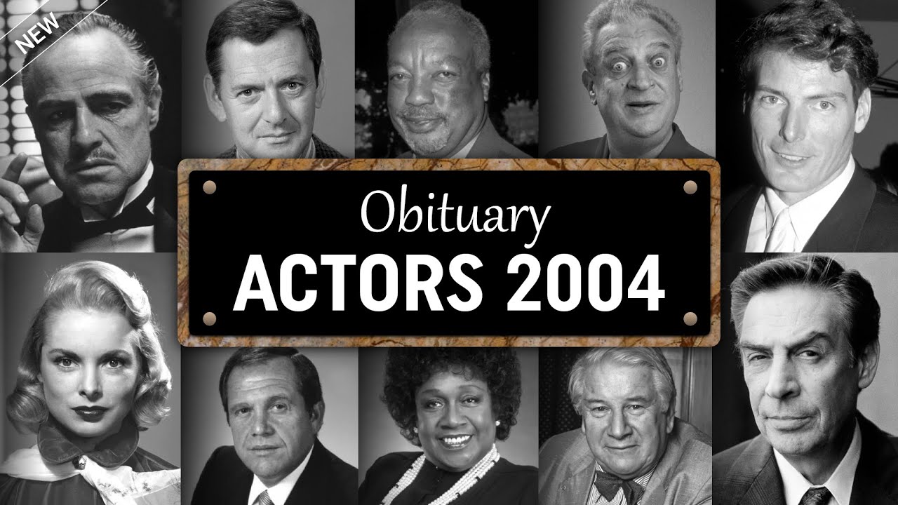Obituary: Famous Actors WE LOST in 2004 - YouTube