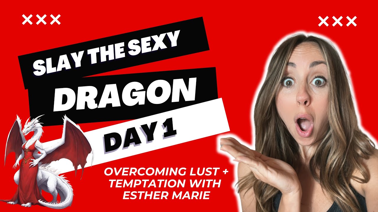 Overcoming lust & temptation (SLAY THE SEXY DRAGON DEVO pt. 1) - YouTube