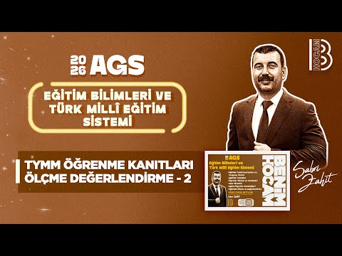 42) MEB - AGS - TYMM Öğrenme Kanıtları Ölçme Değerlendirme 2 - Sabri ZAHİT - 2026