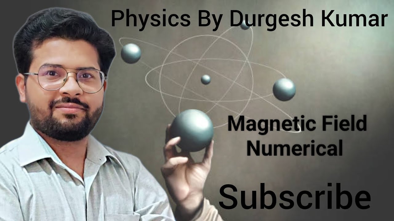 Magnetic Field Numerical| Physics By Durgesh Kumar #physics #trending #live #subscribe #youtube ...