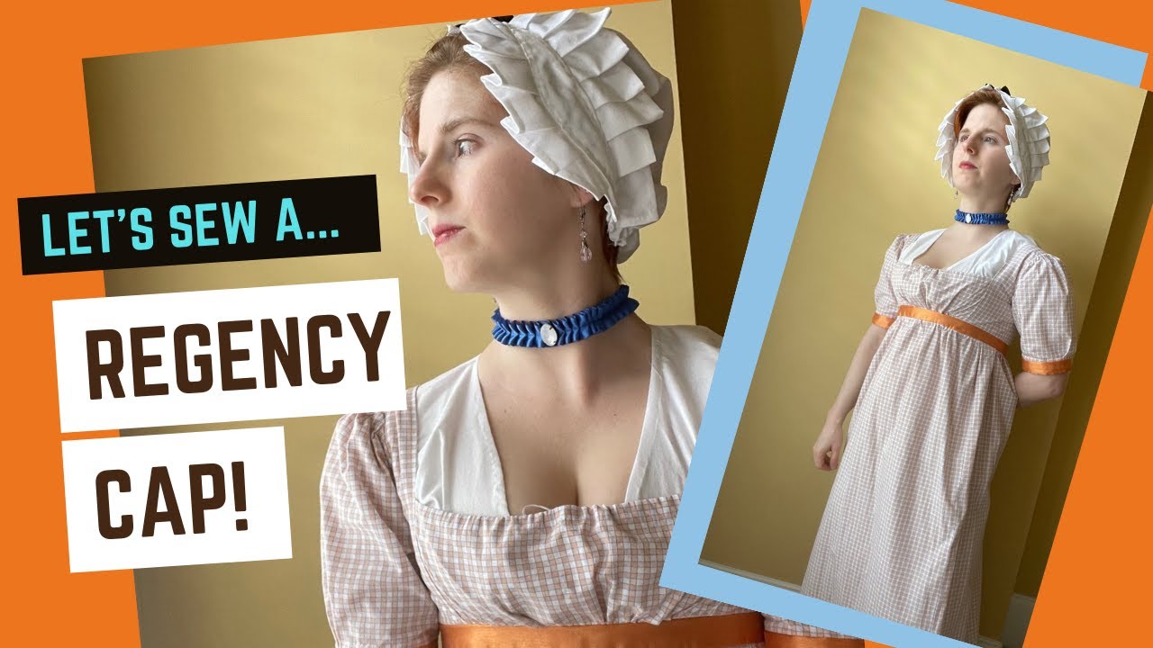Let's sew a Regency (ish) cap! - YouTube