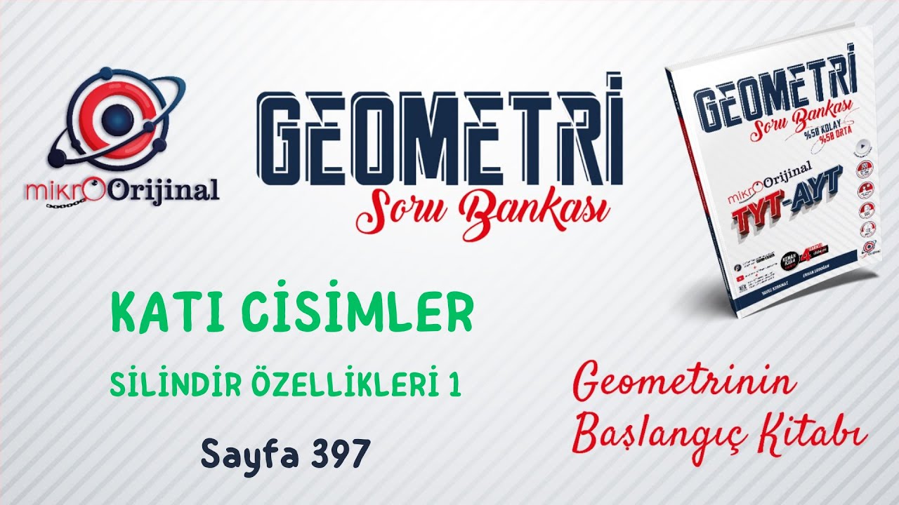 SİLİNDİR ÖZELLİKLERİ 1 | Katı Cisimler | Mikro Orijinal Geometri Soru ...