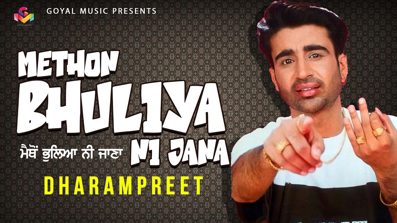 Dharampreet | Methon Bhuliya Ni Jana | Goyal Music | Dharampreet Sad ...
