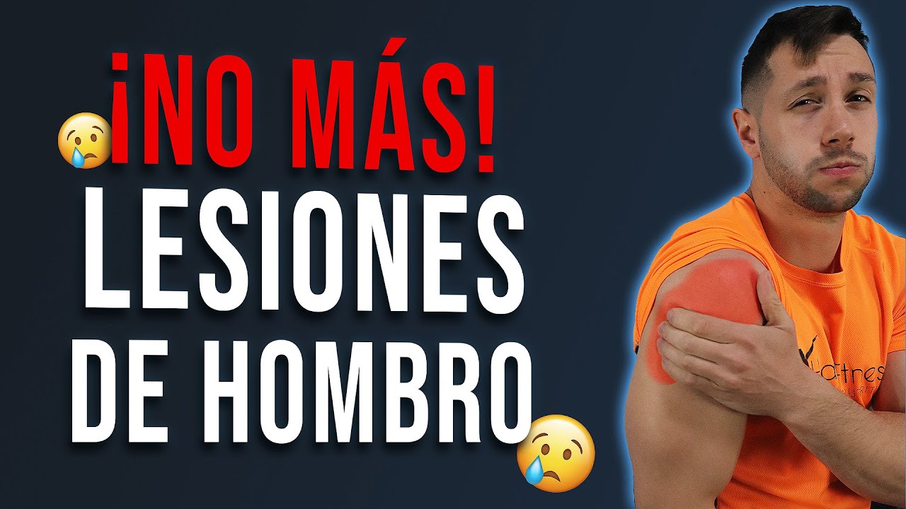 ¡NO MÁS LESIONES DE HOMBRO! (Cómo suceden, que debemos hacer, etc ...