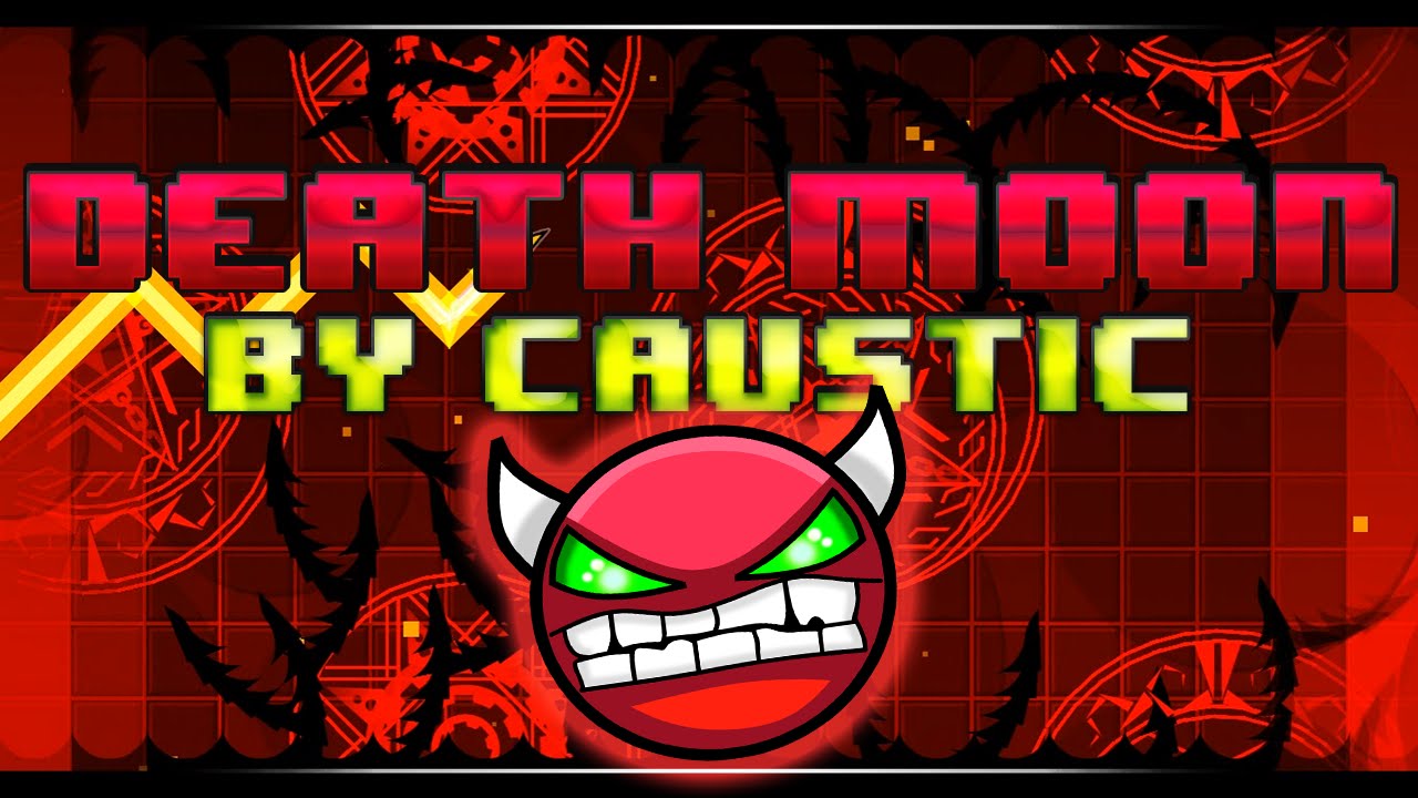 "Geometry Dash" Death Moon (Caustic) (Demon) - YouTube