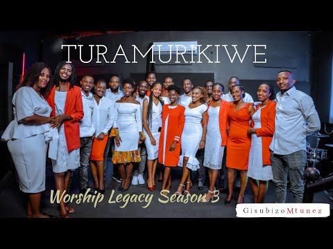 🎄🎄Turamurikiwe - Gisubizo Ministry || Worship Legacy Season 3