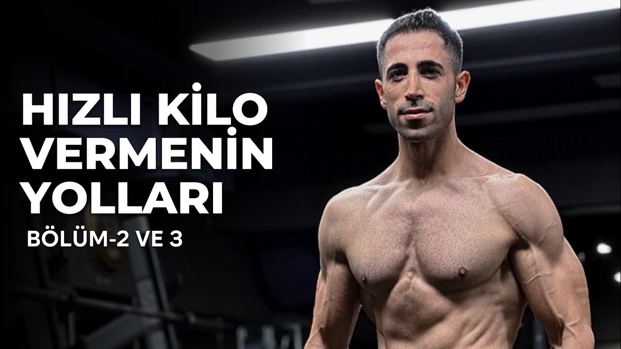 HIZLI KİLO VERMENİN YOLLARI BÖLÜM 2 VE 3 - YouTube
