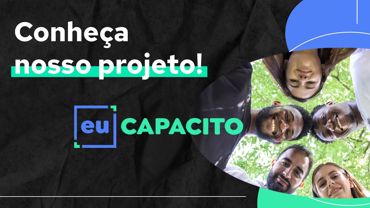 Eu Capacito: quem somos - YouTube