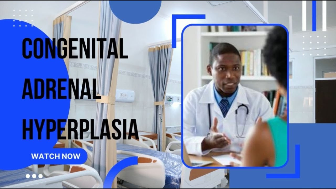 6 MINS RAPID REVIEW OF CONGENITAL ADRENAL HYPERPLASIA (CAH) AND ADRENAL ...