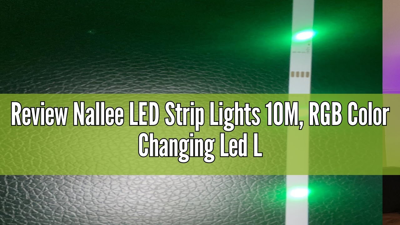 Review Nallee LED Strip Lights 10M, RGB Color Changing Led Light with ...