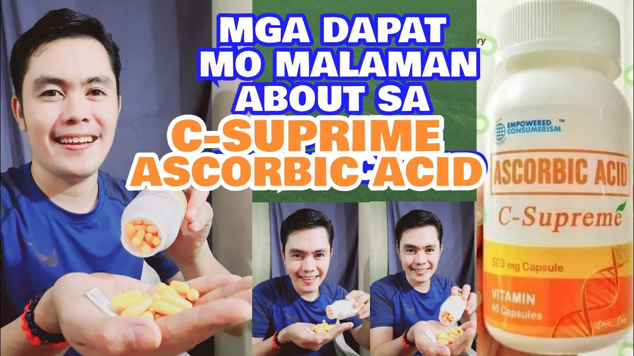 C-suprime Ascorbic Acid Mga Dapat Mo Malaman At Ano Ba Laman Nito Pag ...