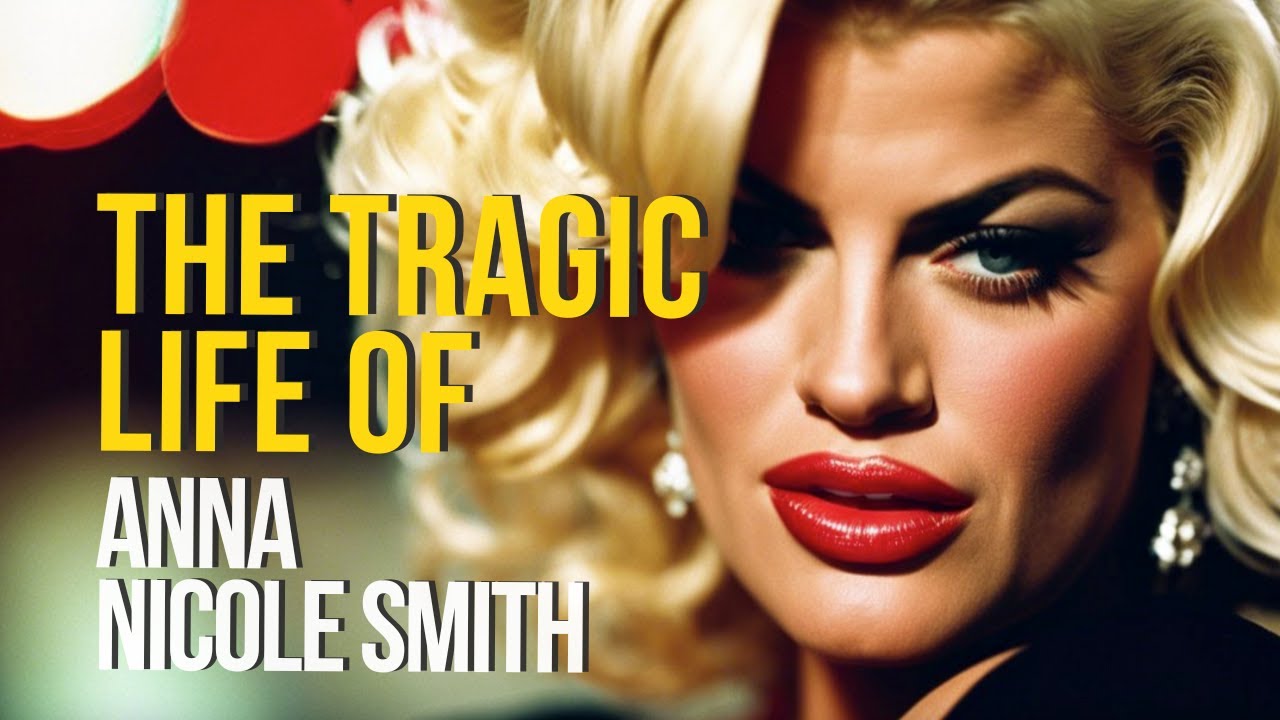 The Story of Anna Nicole Smith | Fame, Scandal, and Heartbreak - YouTube