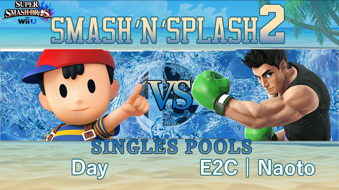 Smash'N'Splash 2 SINGLES POOLS - Day (Ness) vs E2C | Naoto (Little Mac ...