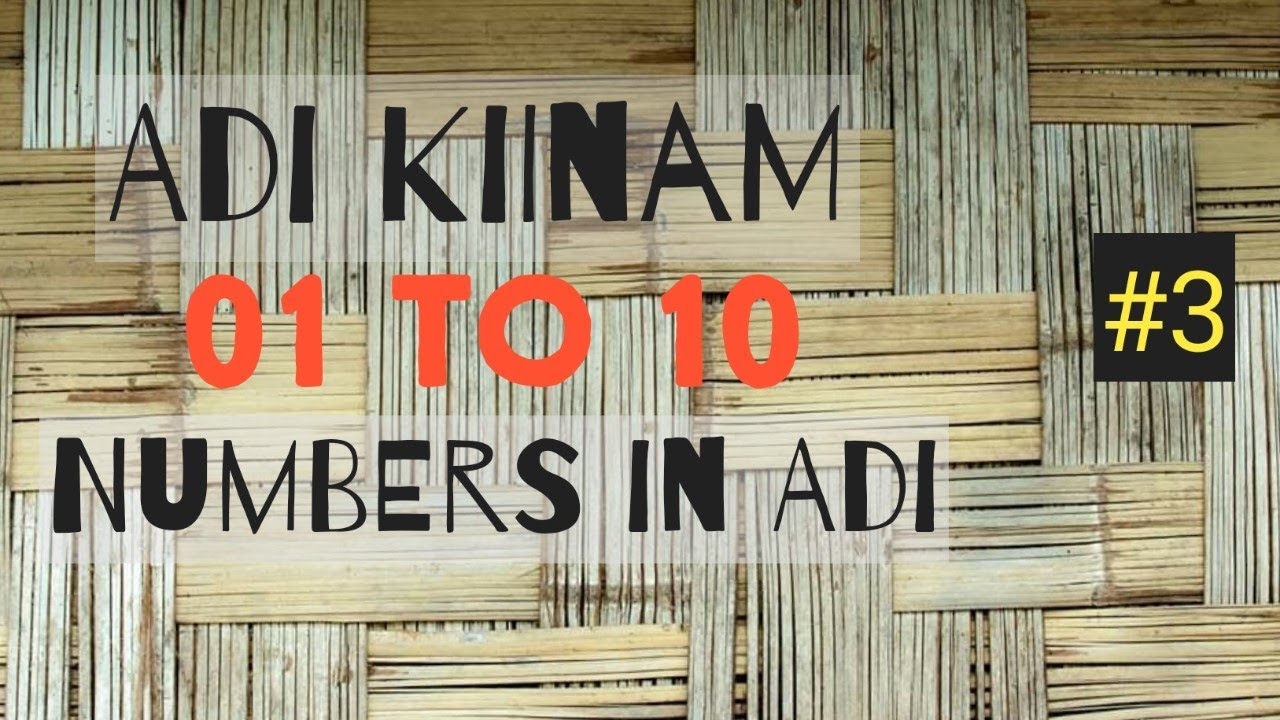 Adi Kiinam | Numbers in Adi - 1 to 10 | An episode by Penang | - YouTube