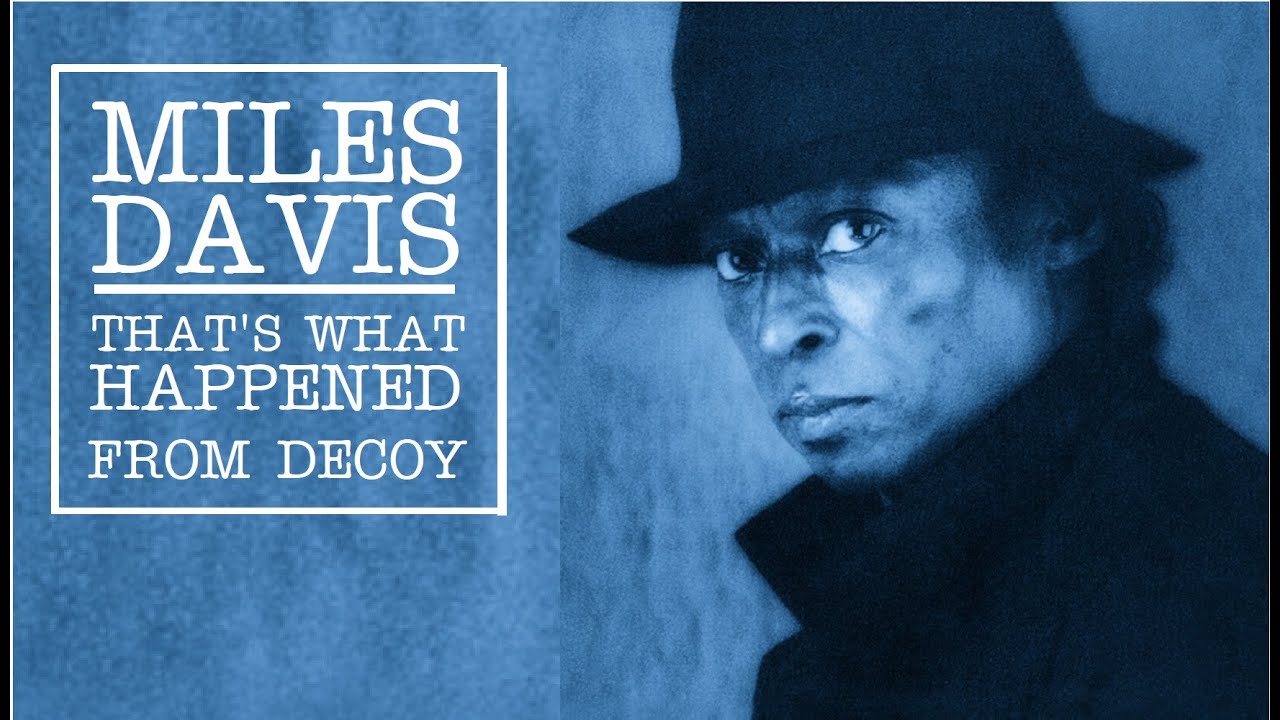 Miles Davis- That's What Happened [July 7, 1983 Montreal] from Decoy ...