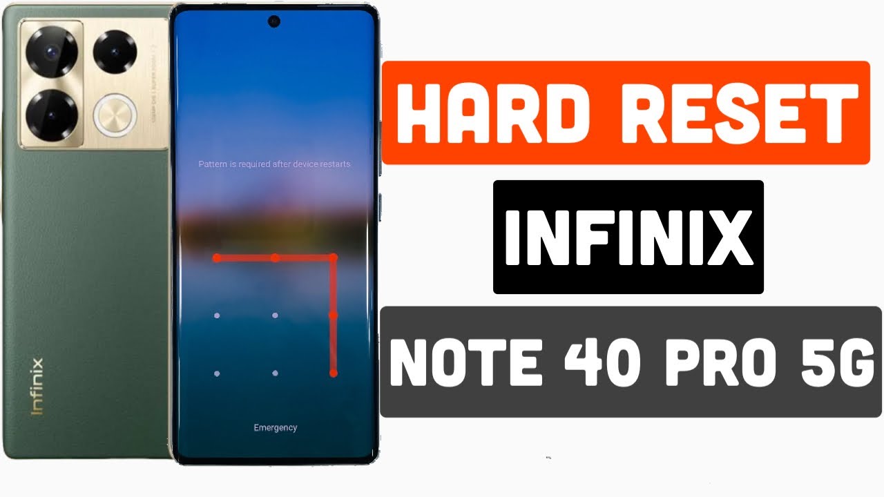How to Hard Reset Infinix Note 40 Pro 5G- Forgotten Password/Factory ...