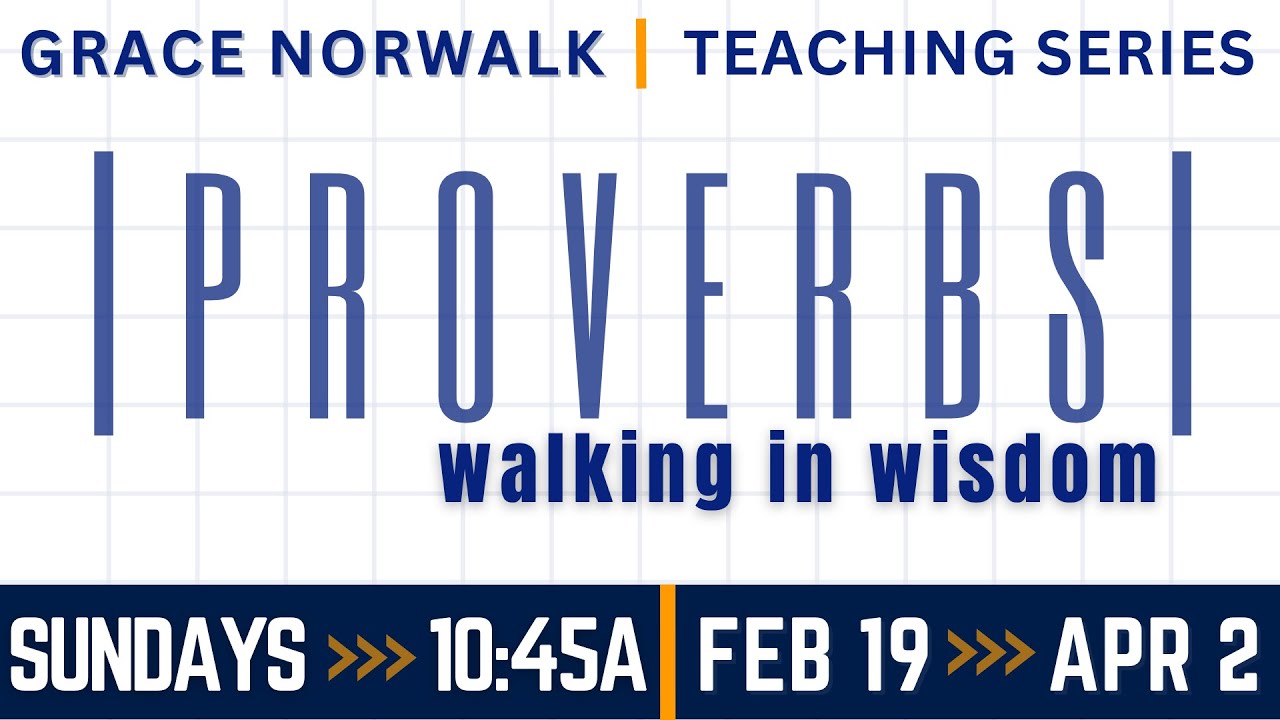 PROVERBS Series - Week 2 | Grace Norwalk (2.26.23) | Pastor Oscar Chavez - YouTube