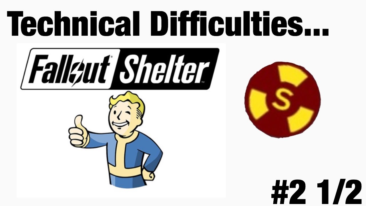 Fallout Shelter Ep. #2 1/2: Technical Difficulties, read the ...