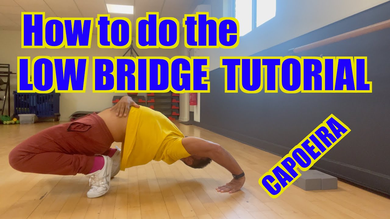 Capoeira How to do the LOW BRIDGE | Ponte Baixa - YouTube