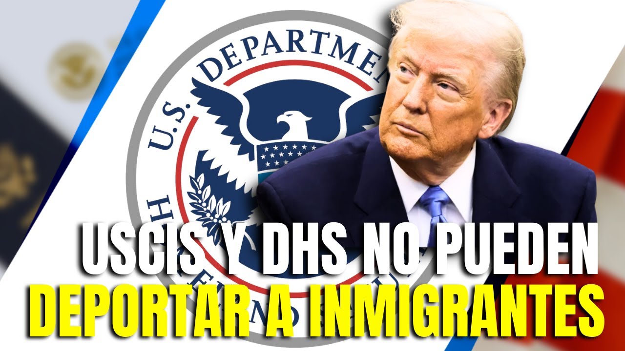 USCIS Y DHS NO PUEDEN DEPORTAR A INMIGRANTES ¡AQUÍ ESTÁ EL POR QUÉ ...