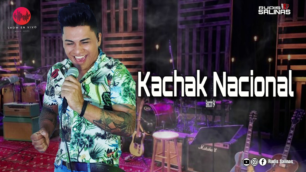 Selección Kachak Nacional (Ay amigo - Voy a beber) Show en vivo