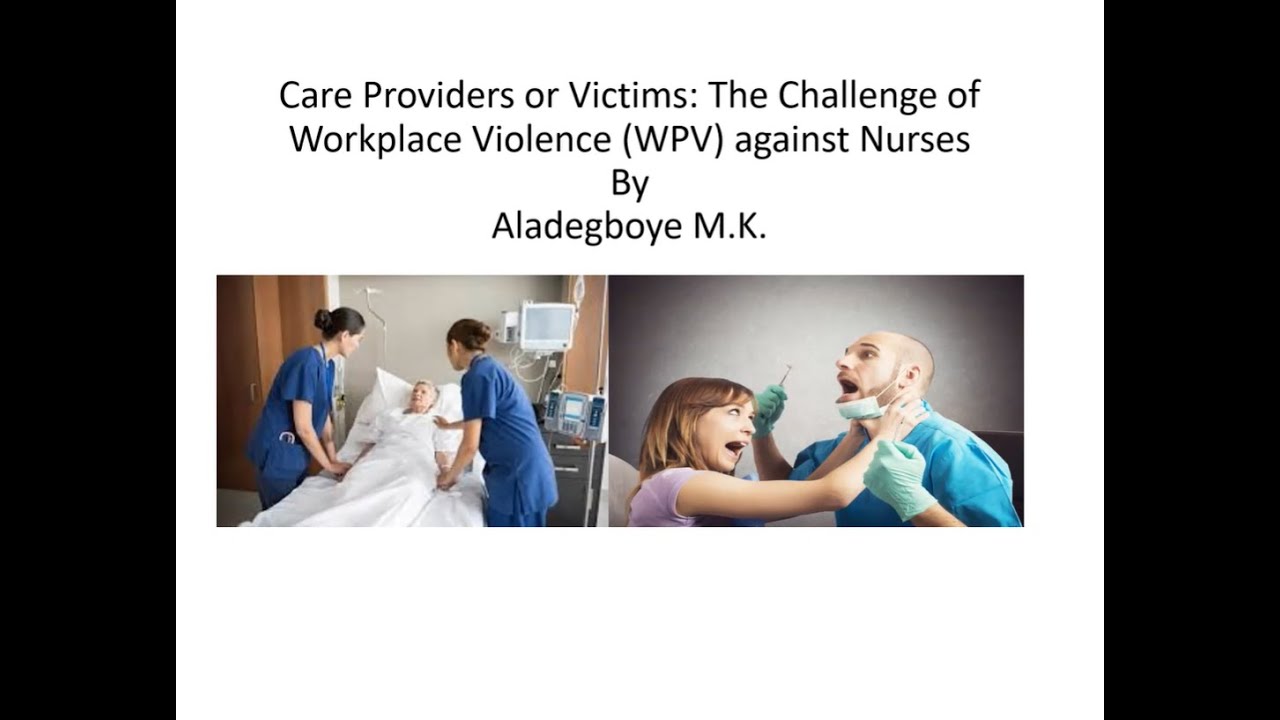 Care Providers or Victims: The challenge of Workplace Violence (WPV ...