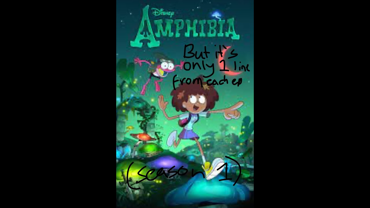 Amphibia but it’s only one line from every episode (season 1) |read ...