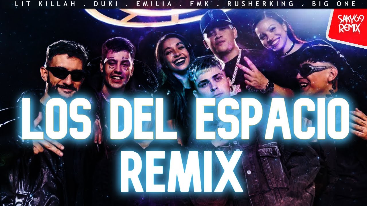 🚀 LOS DEL ESPACIO - EN CAMARA LENTA (Saky69 Remix ) LIT killah Duki ...