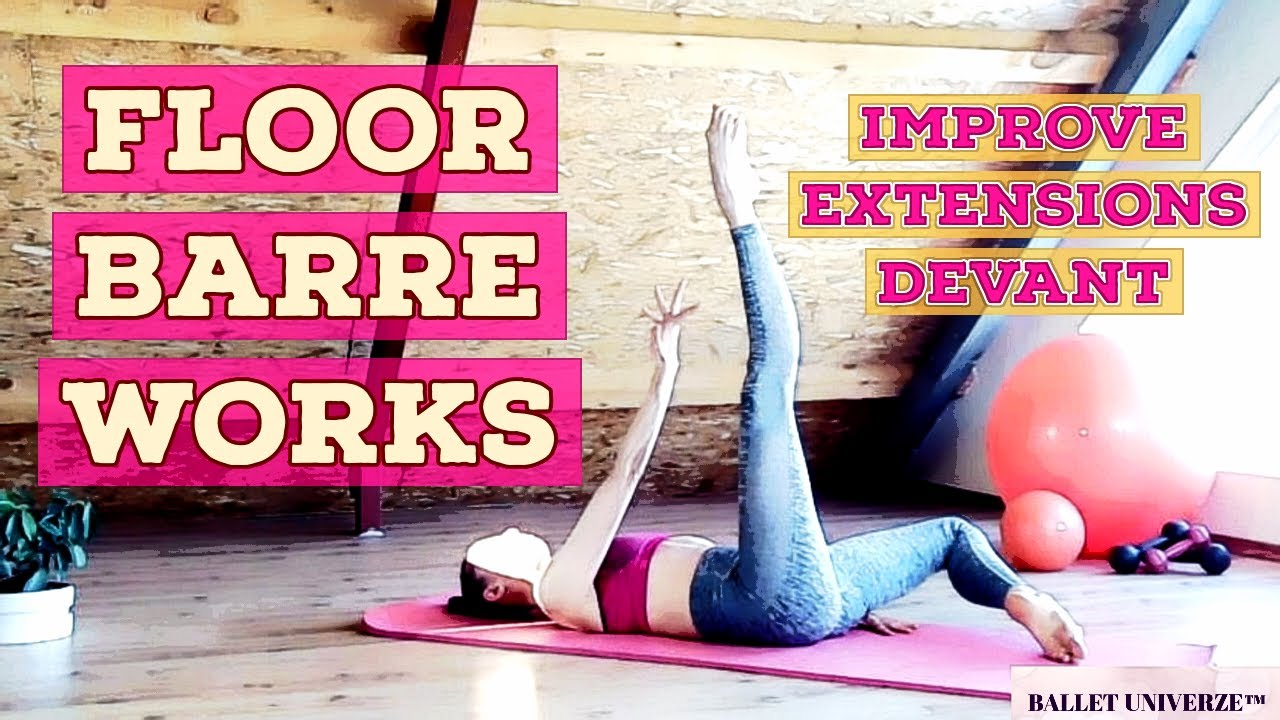 FLOOR BARRE WORKS - IMPROVE ATTITUDE DEVANT // BALLET UNIVERZE™ - YouTube