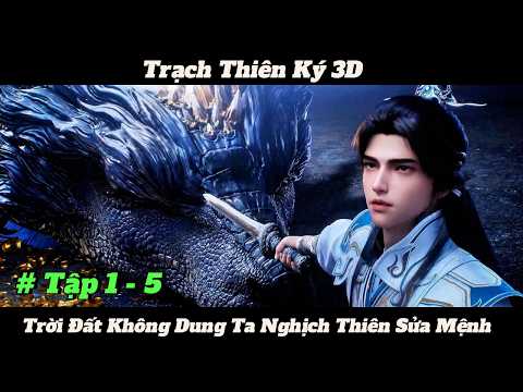 Lễ Cầu Thân Bắc Nam | Trạch Thiên Ký 3D | Tập 5