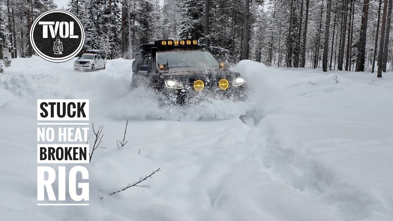 Stuck In Deep Snow. Broken Diesel heater And A Rig Down. | Overlanding ...