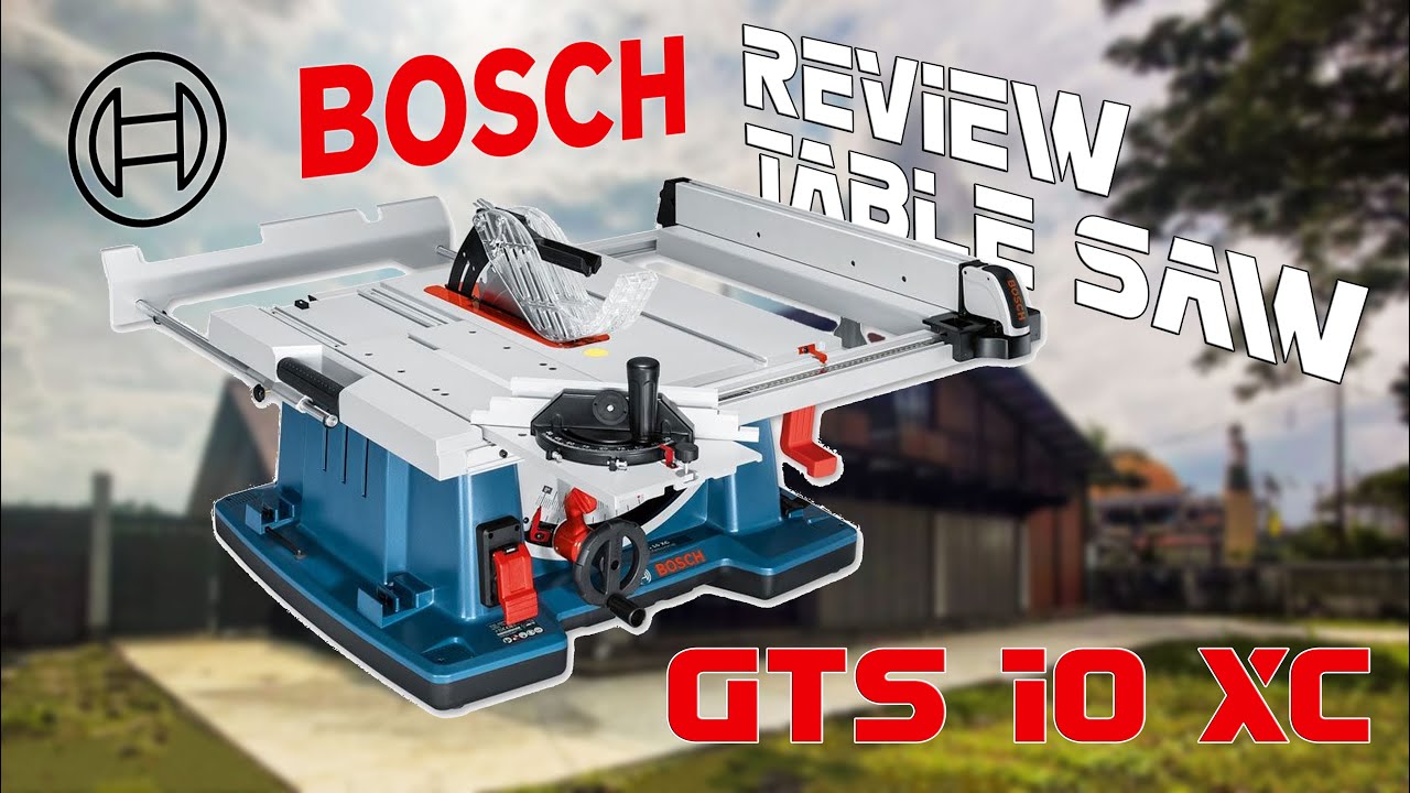 Review Unboxing Table Saw Bosch GTS 10 XC || Rajawali 3D || Review ...