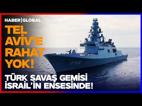 TÜRK SAVAŞ GEMİSİ İSRAİL'İN DİBİNE GİRDİ! Tel Aviv'de Panik Başladı!