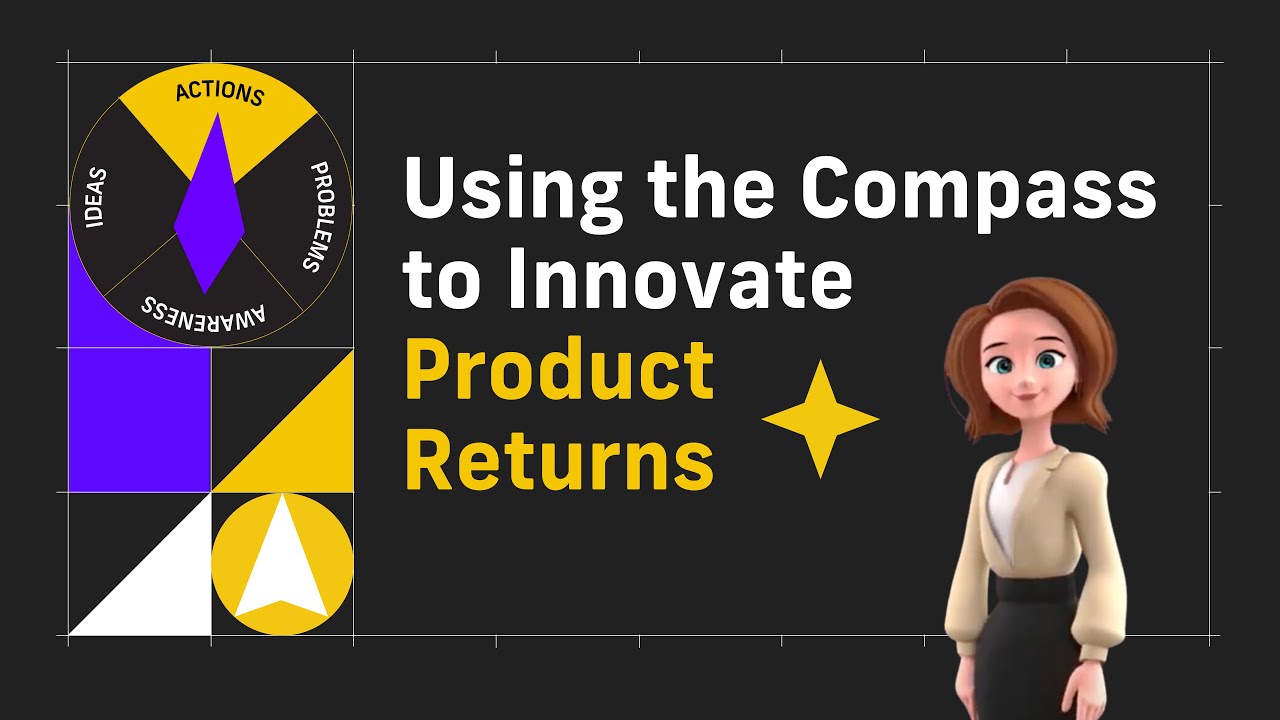 Using the Compass to Innovate Product Returns - YouTube