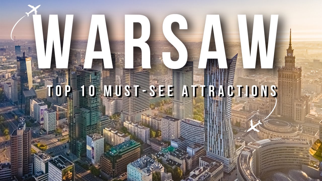Warsaw, Poland - Travel Guide 2025 : Top 10 Must-See Attractions ...