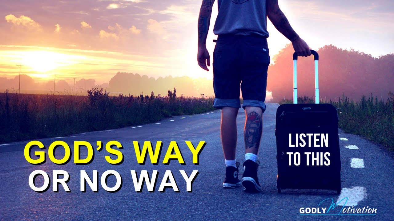 God's Way or No Way | Blessed Morning Prayer to Start The Day Today ...