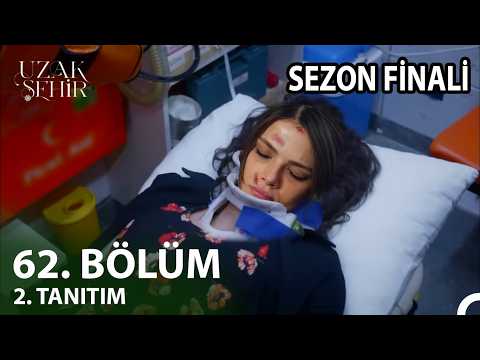 Uzak Şehir 62. Bölüm 2. Fragmanı l Sezon Finali Tarihi Açıklandı