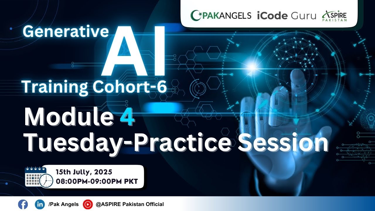 Pak Angels’ Generative AI Training | Cohort 6 | Module 4 | Practice ...