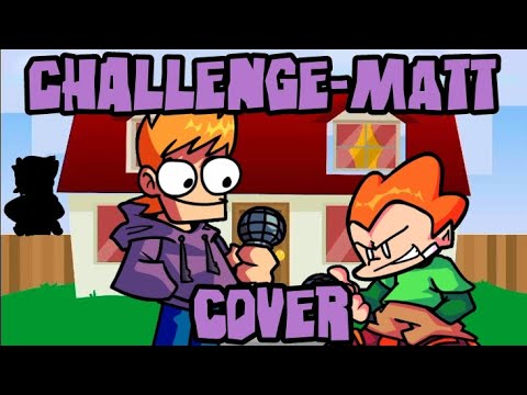 Challenge-MATT (challeng-edd but mattsworld sing it) - YouTube
