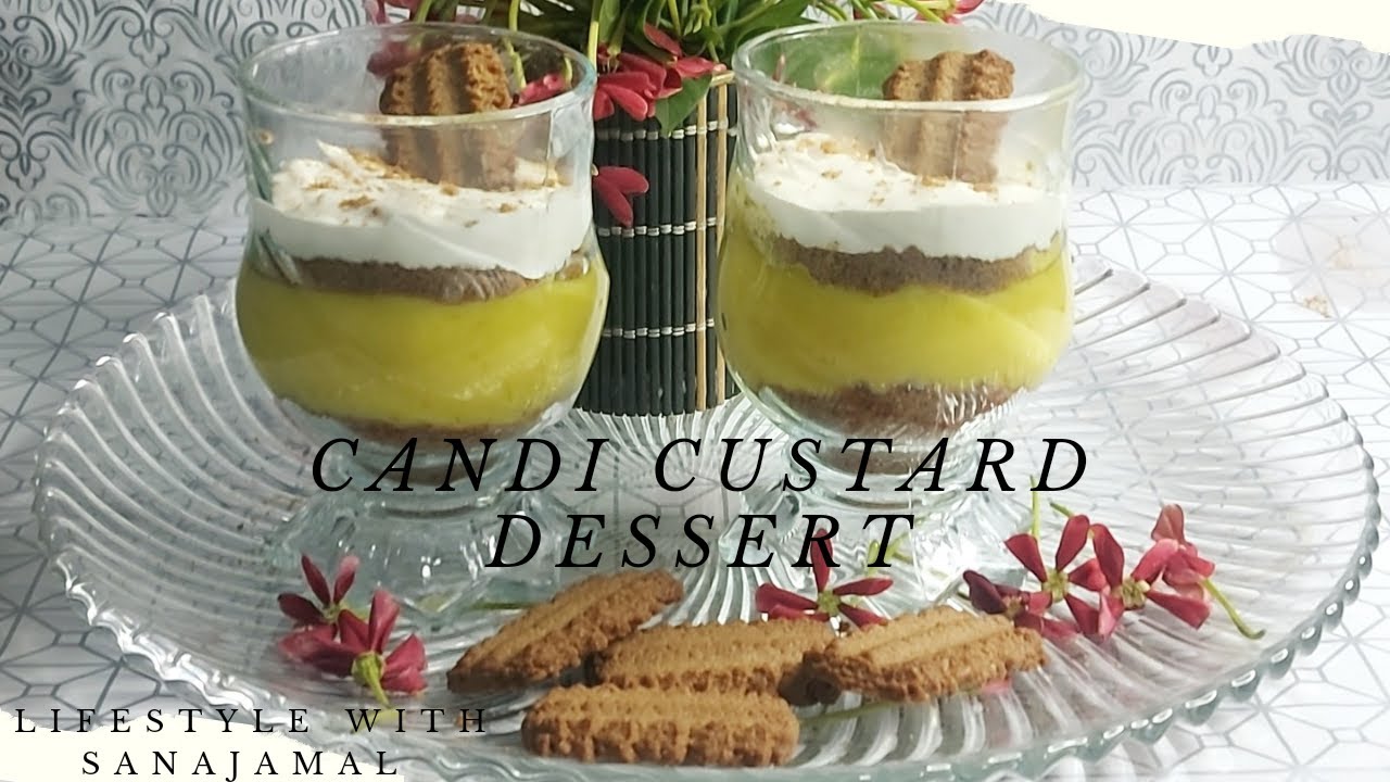 Candi Dessert Cup-No Bake Custard Candi Dessert| Easy and yummy|by ...
