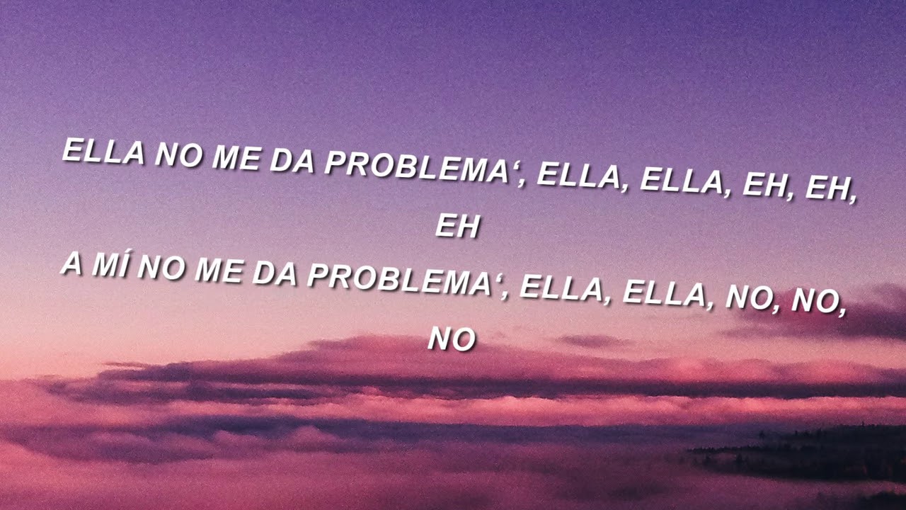 Paris Boy Problemas Letra (Lyrics) 'ella no me da problemas' - YouTube ...