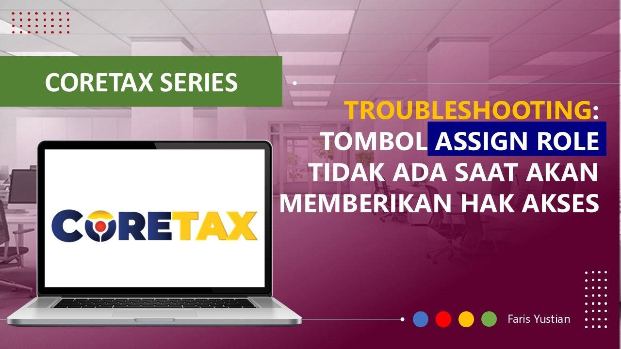 CORETAX SERIES | Solusi apabila Tombol Assign Role (Pemberian Hak Akses ...