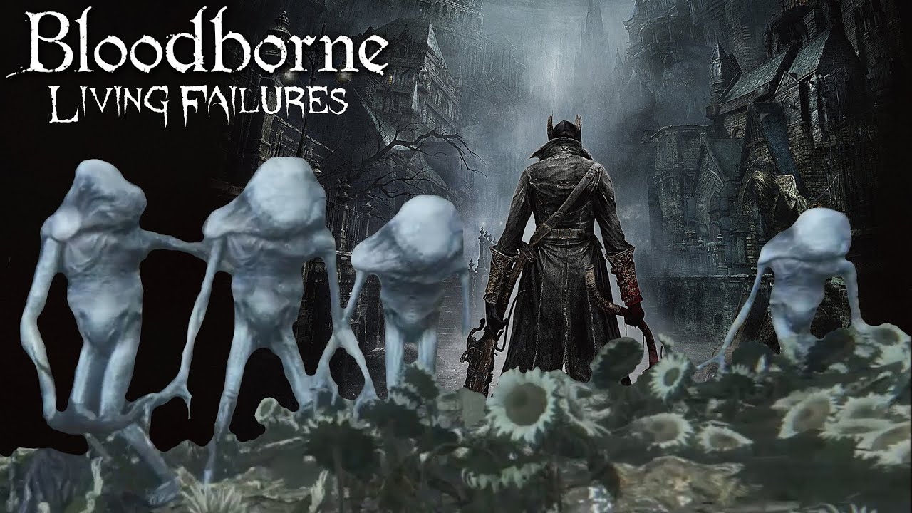 Bloodborne - Living Failures - YouTube