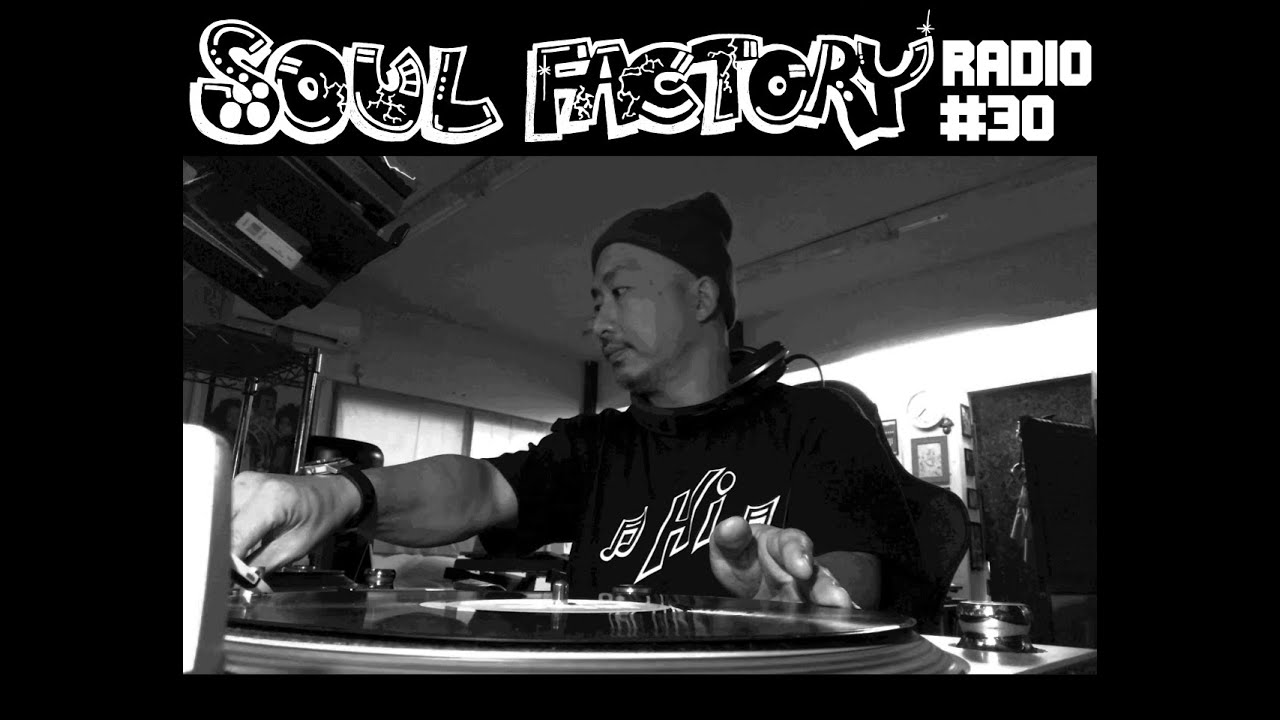 SOUL FACTORY RADIO #30 (Mixed by GORIKI)(2023/01/25) - YouTube