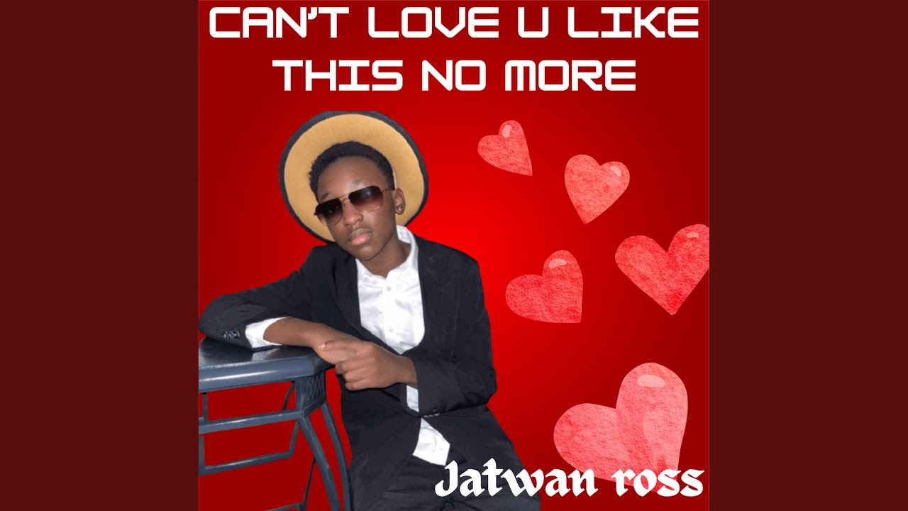 Can't LOVE U LIKE THIS NO MORE - YouTube