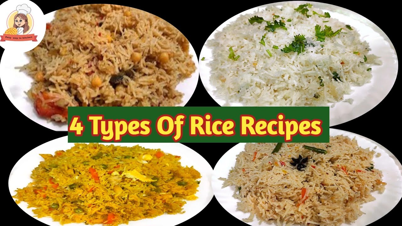 Different types of rice | 4 Easy Rice Recipes | Easy & Tasty Rice ...