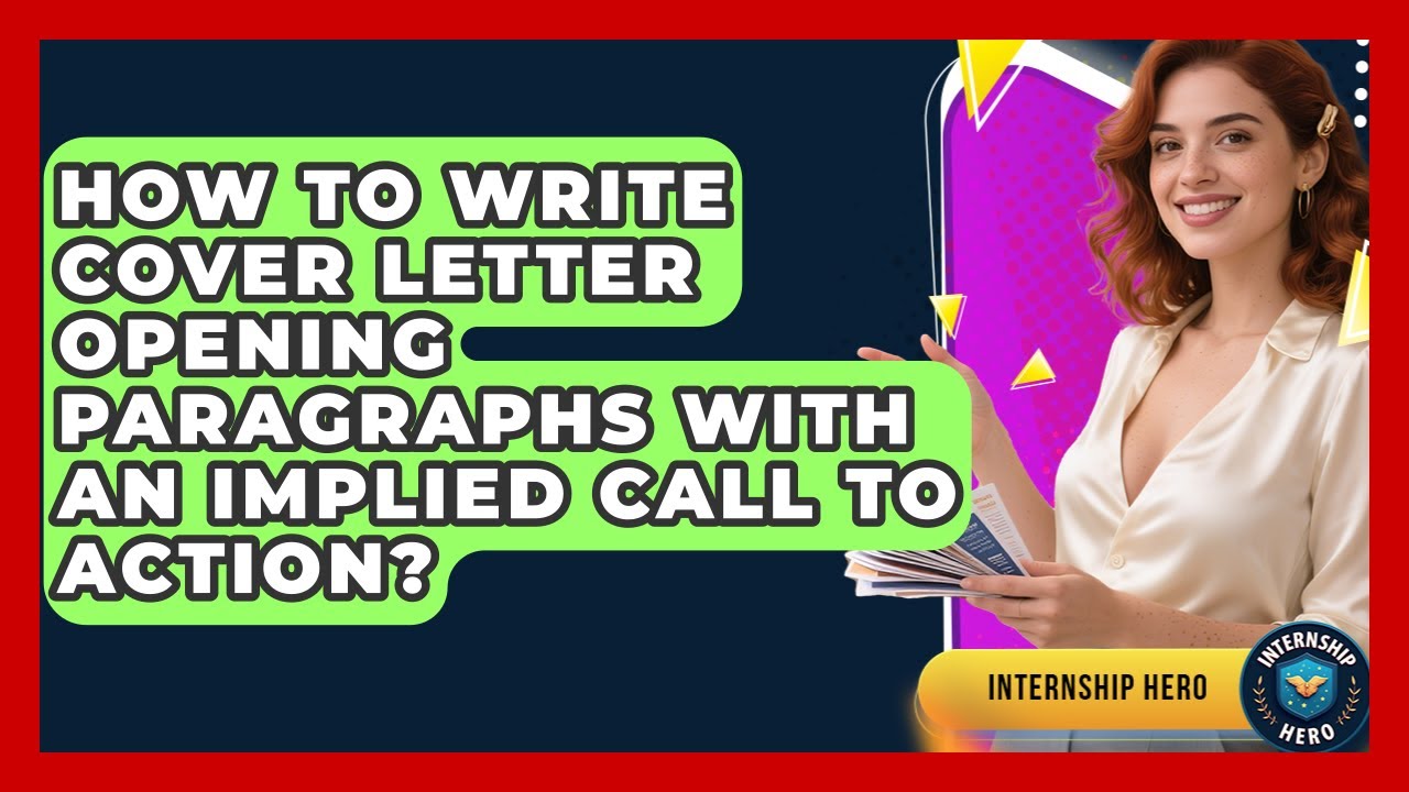 How To Write Cover Letter Opening Paragraphs With An Implied Call To ...