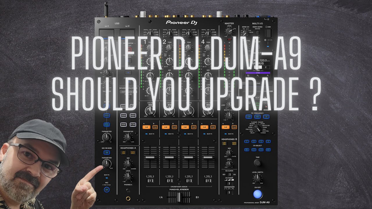 Pioneer DJ DJM-A9 - Should you upgrade? - YouTube