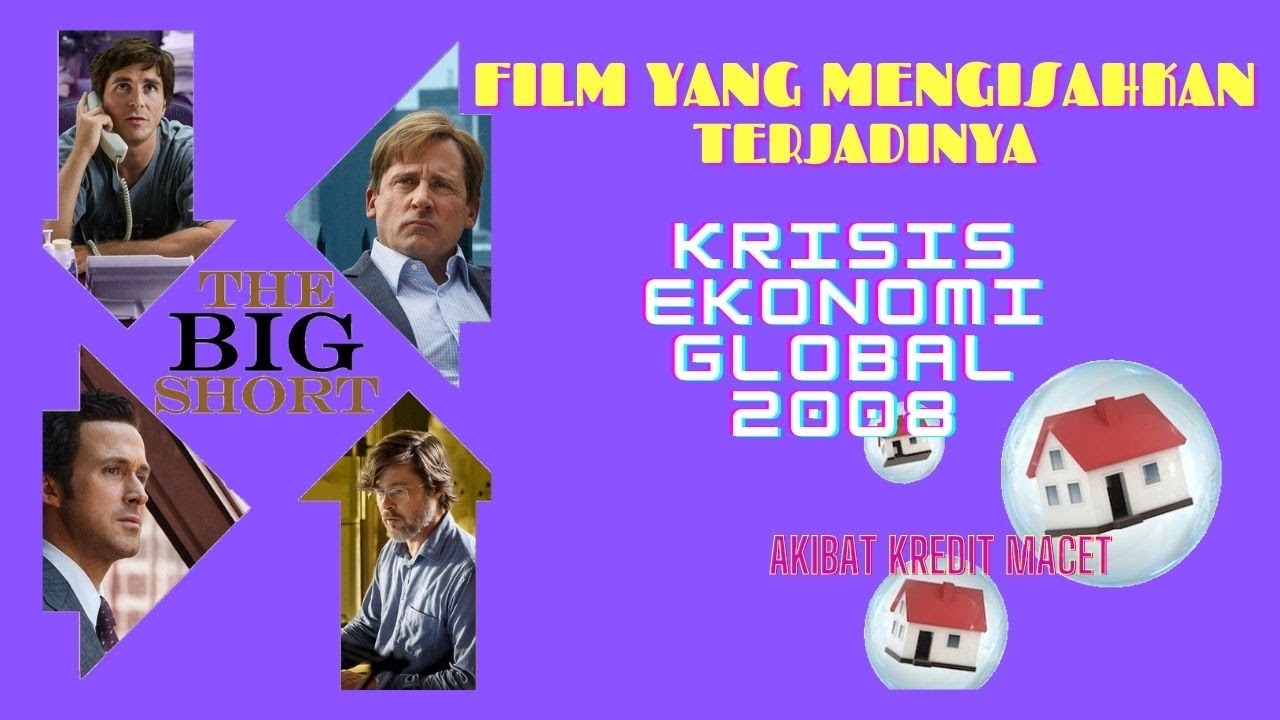 Krisis Ekonomi Global 2008 Explained!! The Big Short Movie Review - YouTube